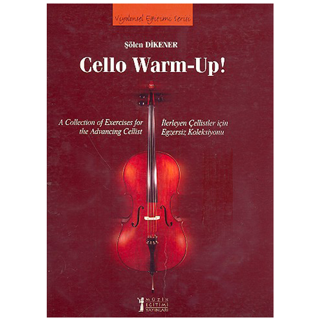 Dikener, S.: Cello Warm-Up! - Cello Studies